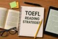 TOEFL Reading Strategies to Boost Your Score Fast in 2025