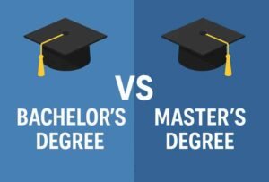 Bachelor’s vs Master’s Degree – Which One Should You Choose?